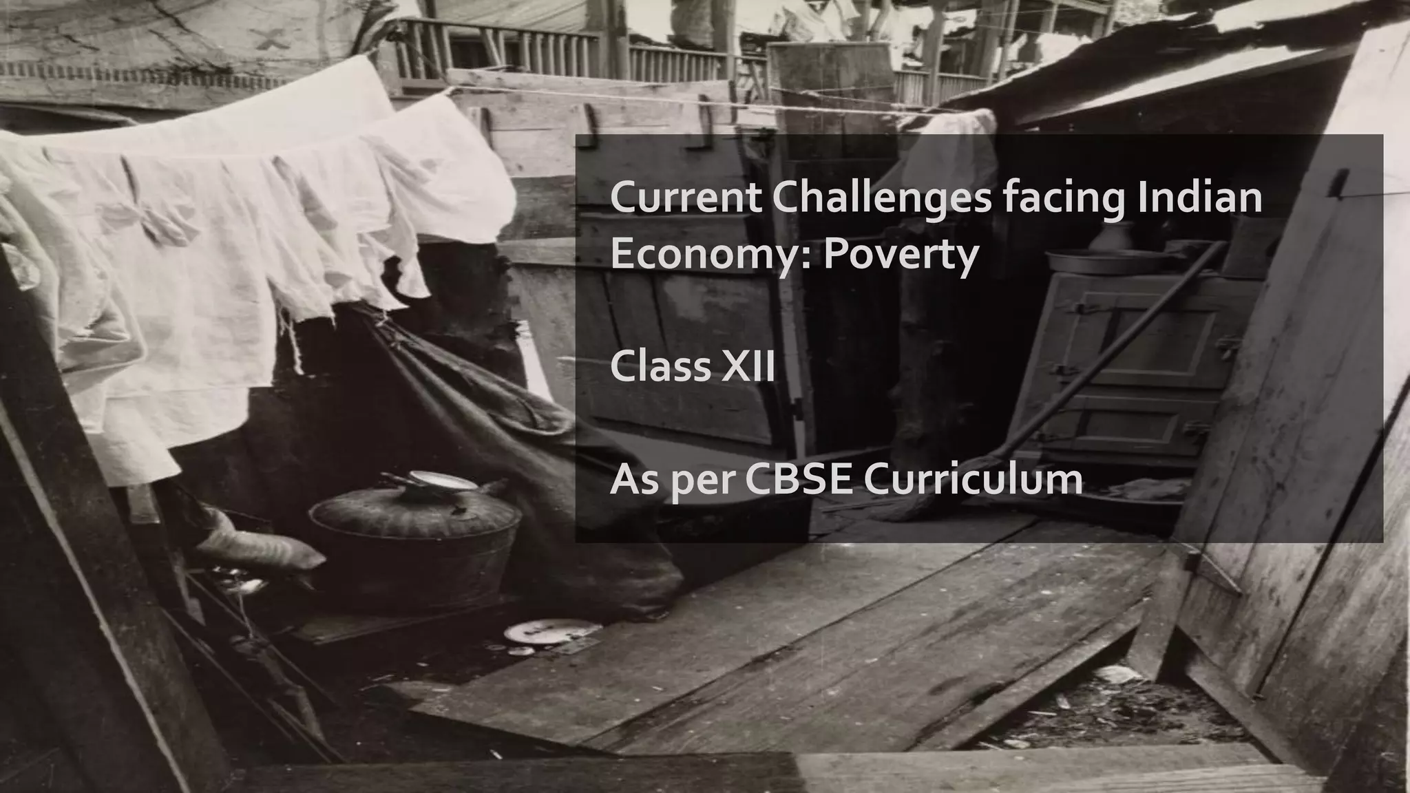 Poverty : The greatest challenge faced by the Indian Economy, Class XII ...