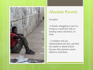 Poverty for beginners, understanding the two types of poverty.pptx