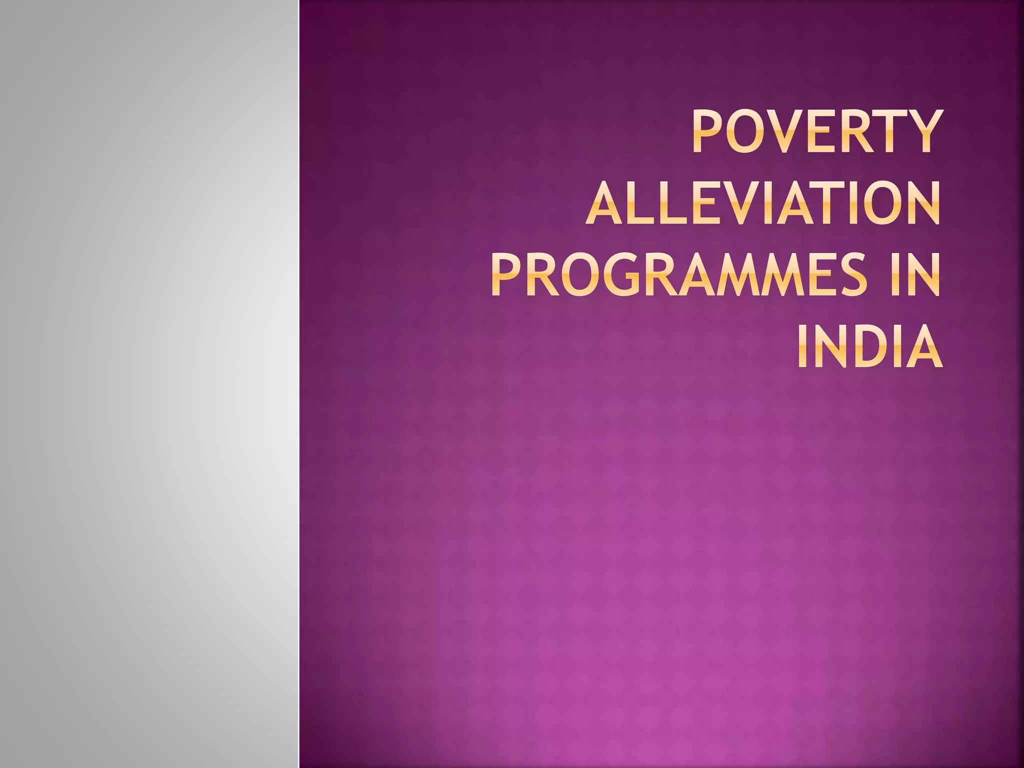 poverty alleviation schemes in India | PPTX