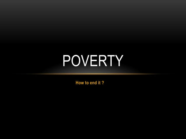 lets end poverty | PPT
