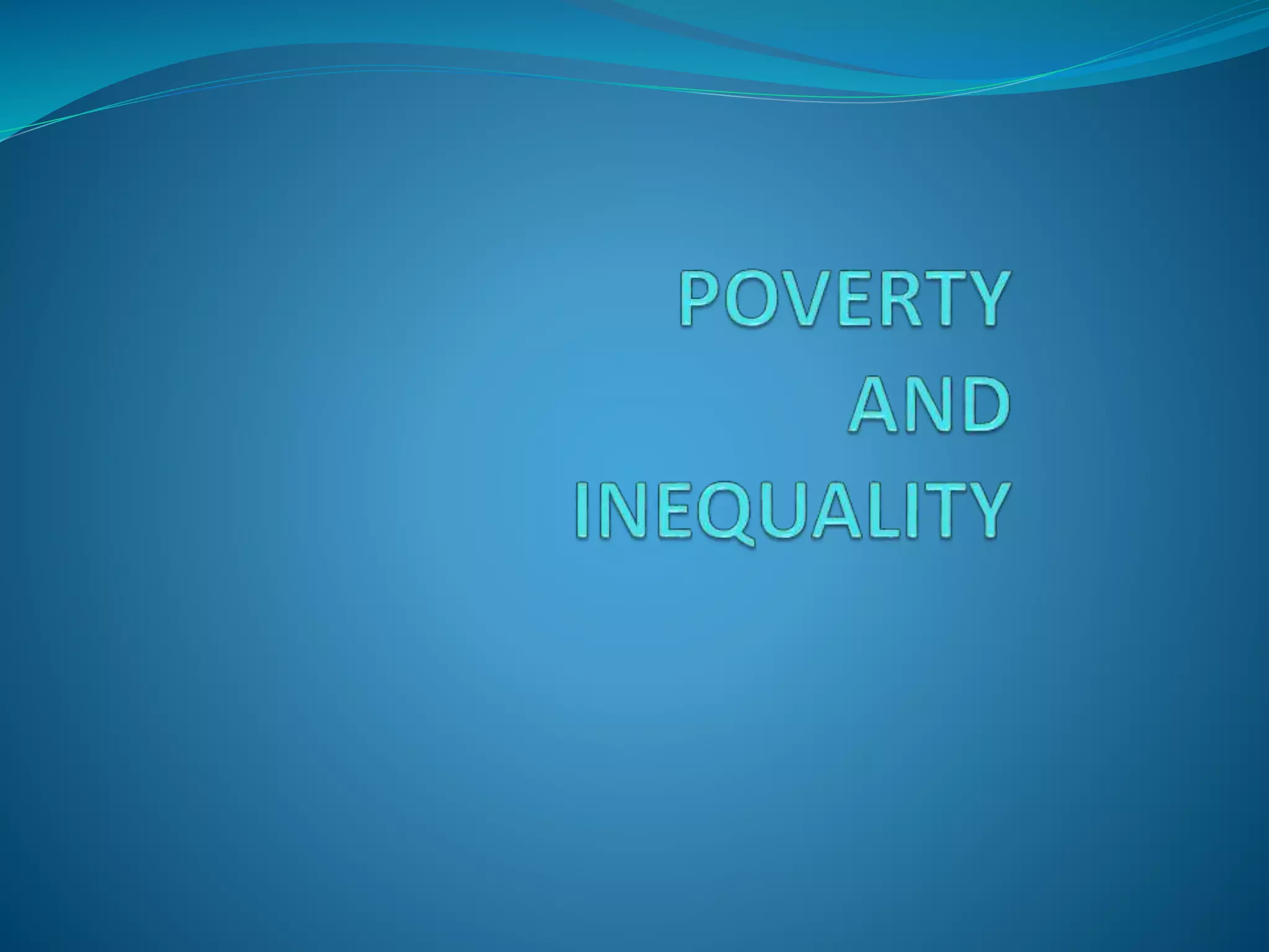 Poverty and inequality | PPTX