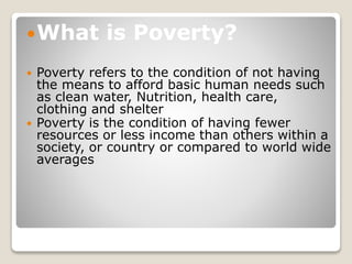 Poverty meaning and Causess.pptx