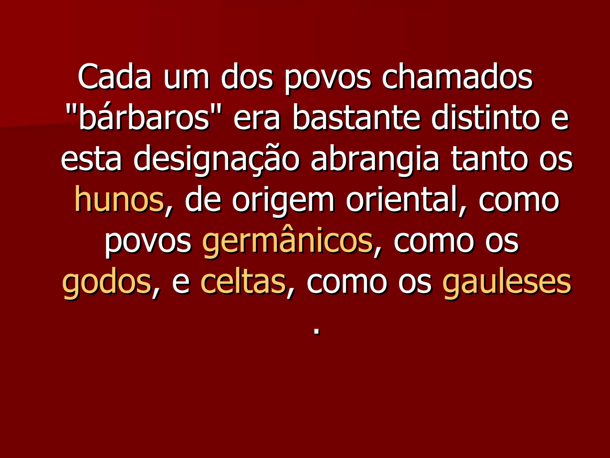 Povos barbaros | PPT