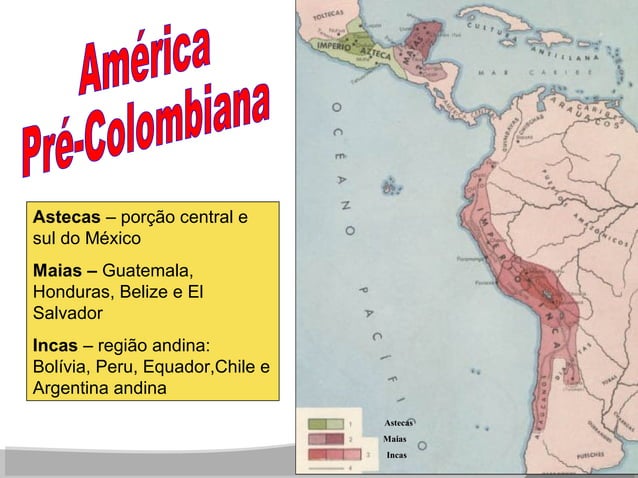 Povos pré colombianos maias, astecas e incas - resumo geral