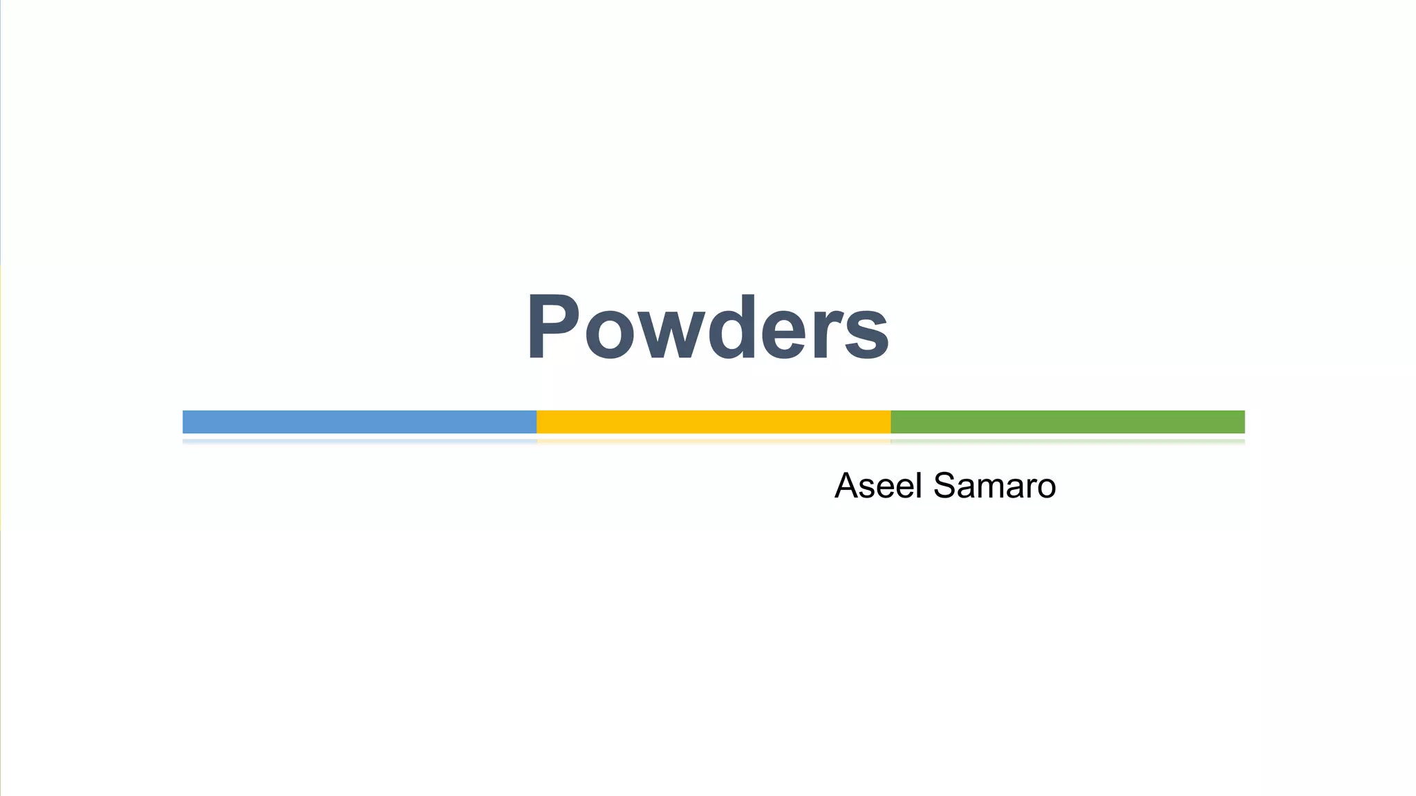Powder - pharmaceutics | PPTX
