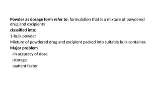 Powder as dosage form in pharmaceuticals .pptx
