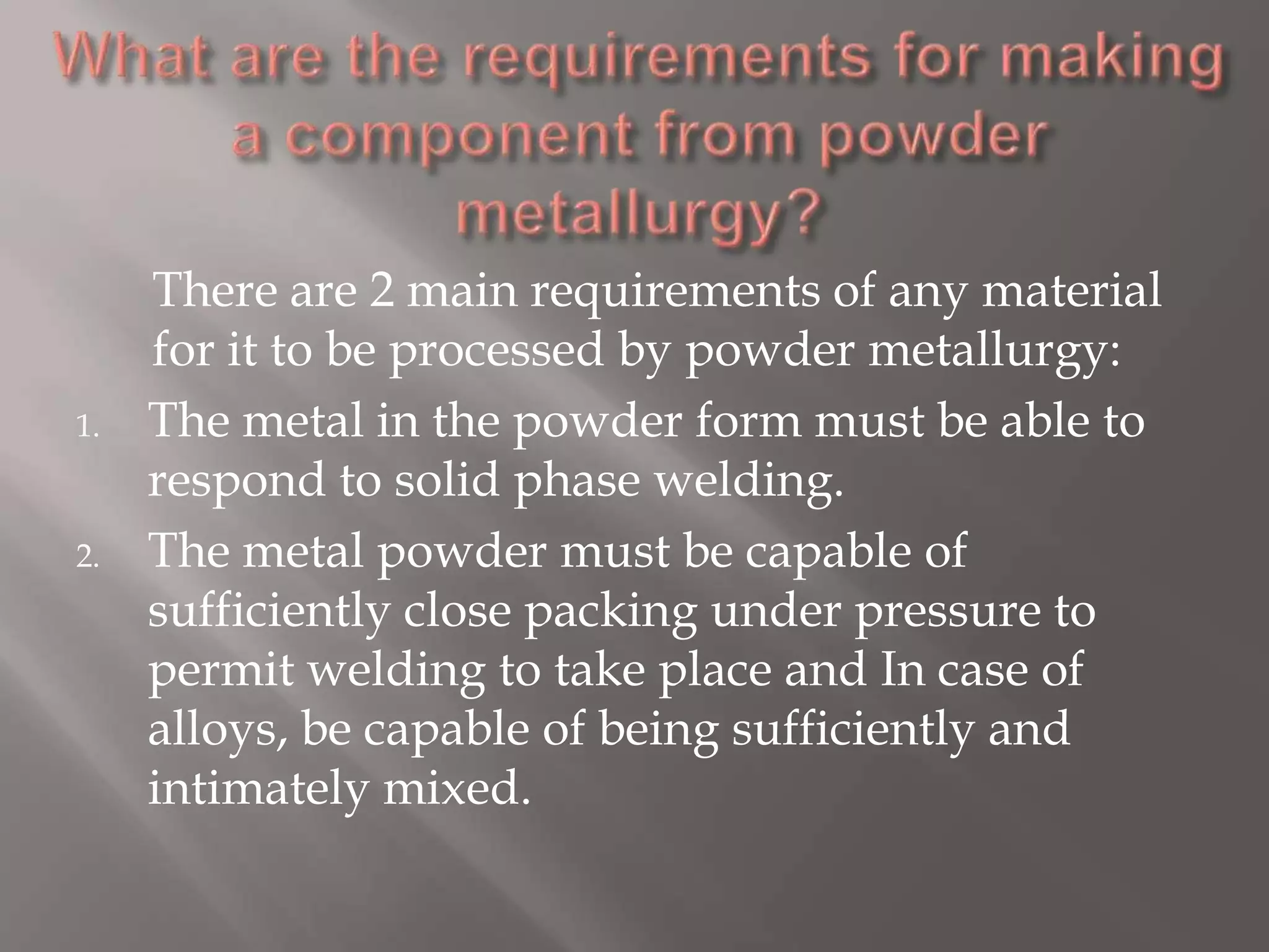 Powder metallurgy | PPTX