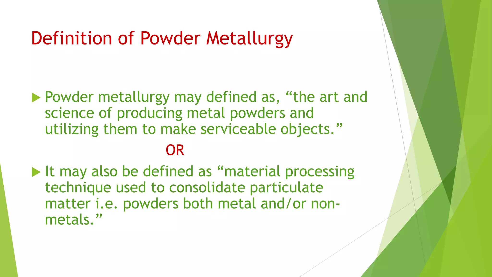 Powder metallurgy | PPTX