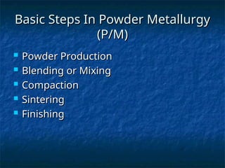 POwder metallurgy technique with its basics | PPT