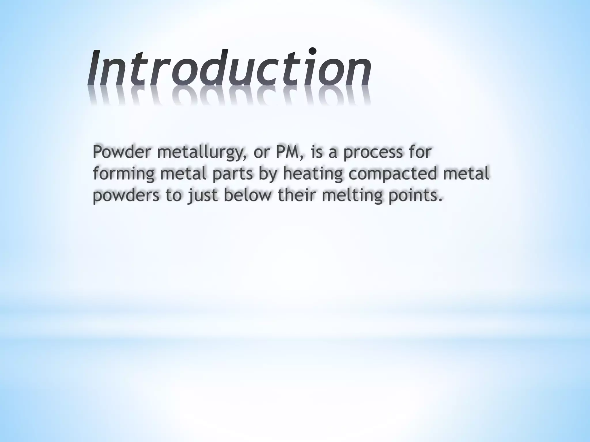 Powder Metallurgy Processes Ppt