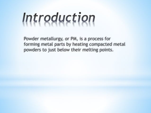 Powder Metallurgy Processes | PPT