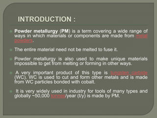 Powder metallurgy | PPTX
