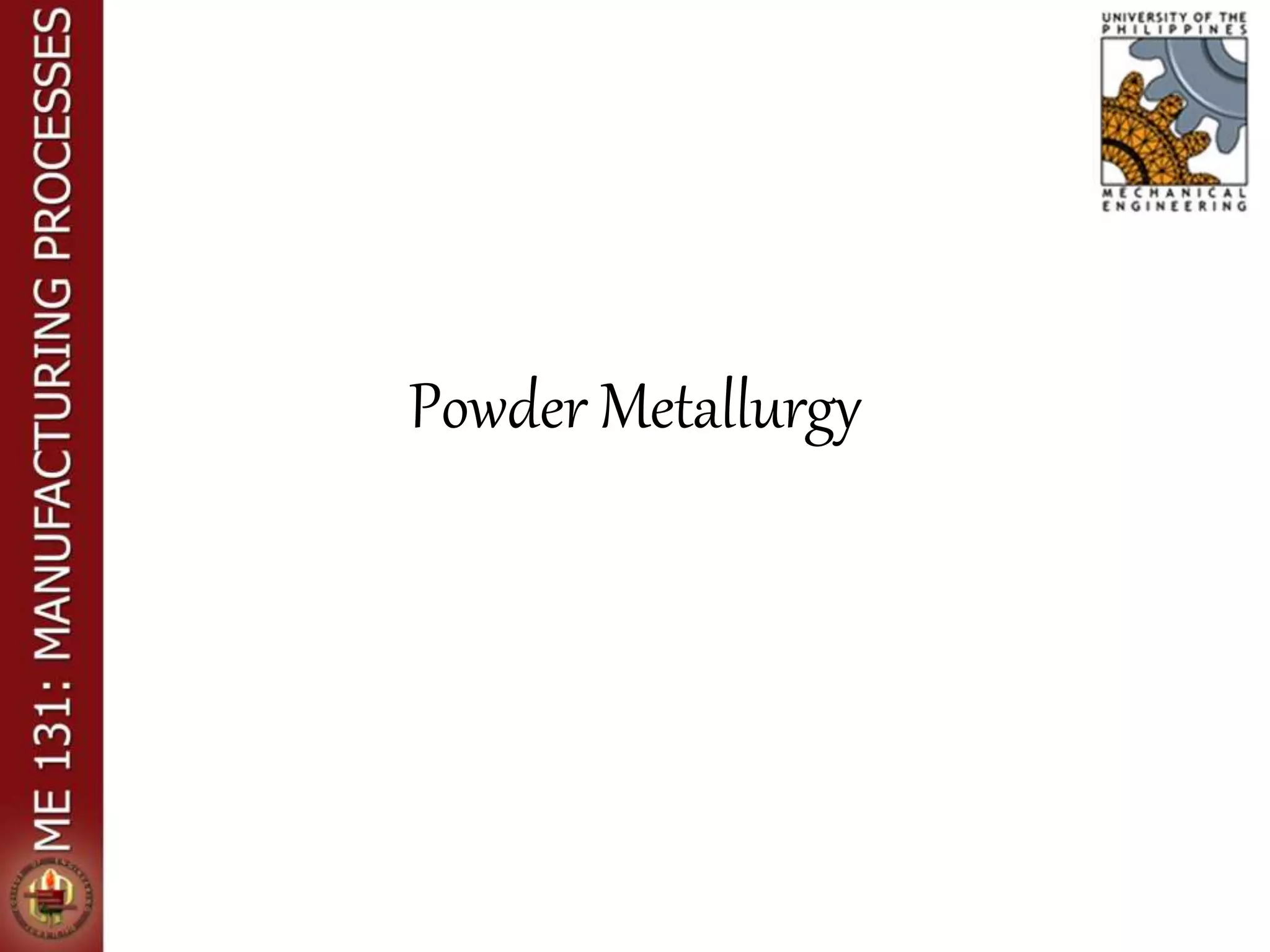 Powder Metallurgy.pptx | Chemistry | Science
