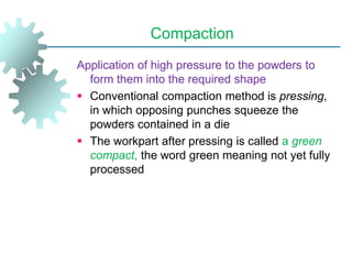 powder metallurgy.ppt ,forming .......... | PPT