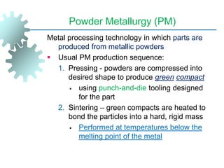 powder metallurgy.ppt ,forming .......... | PPT