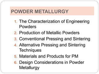 Introduction to powder metallurgy methods | PPTX