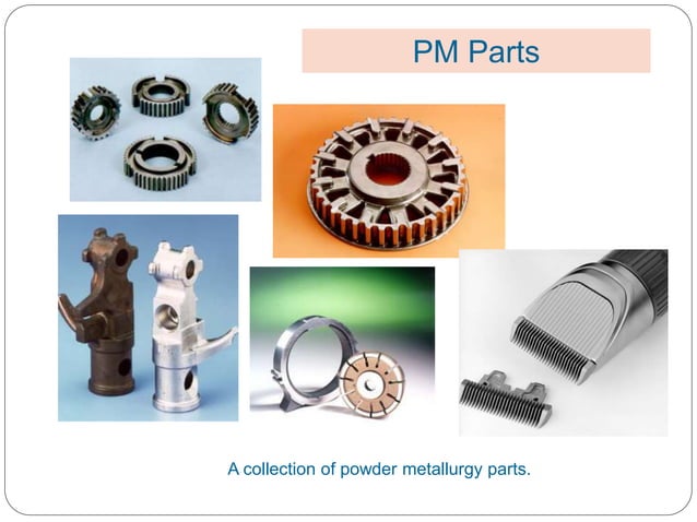 Introduction to powder metallurgy methods | PPTX