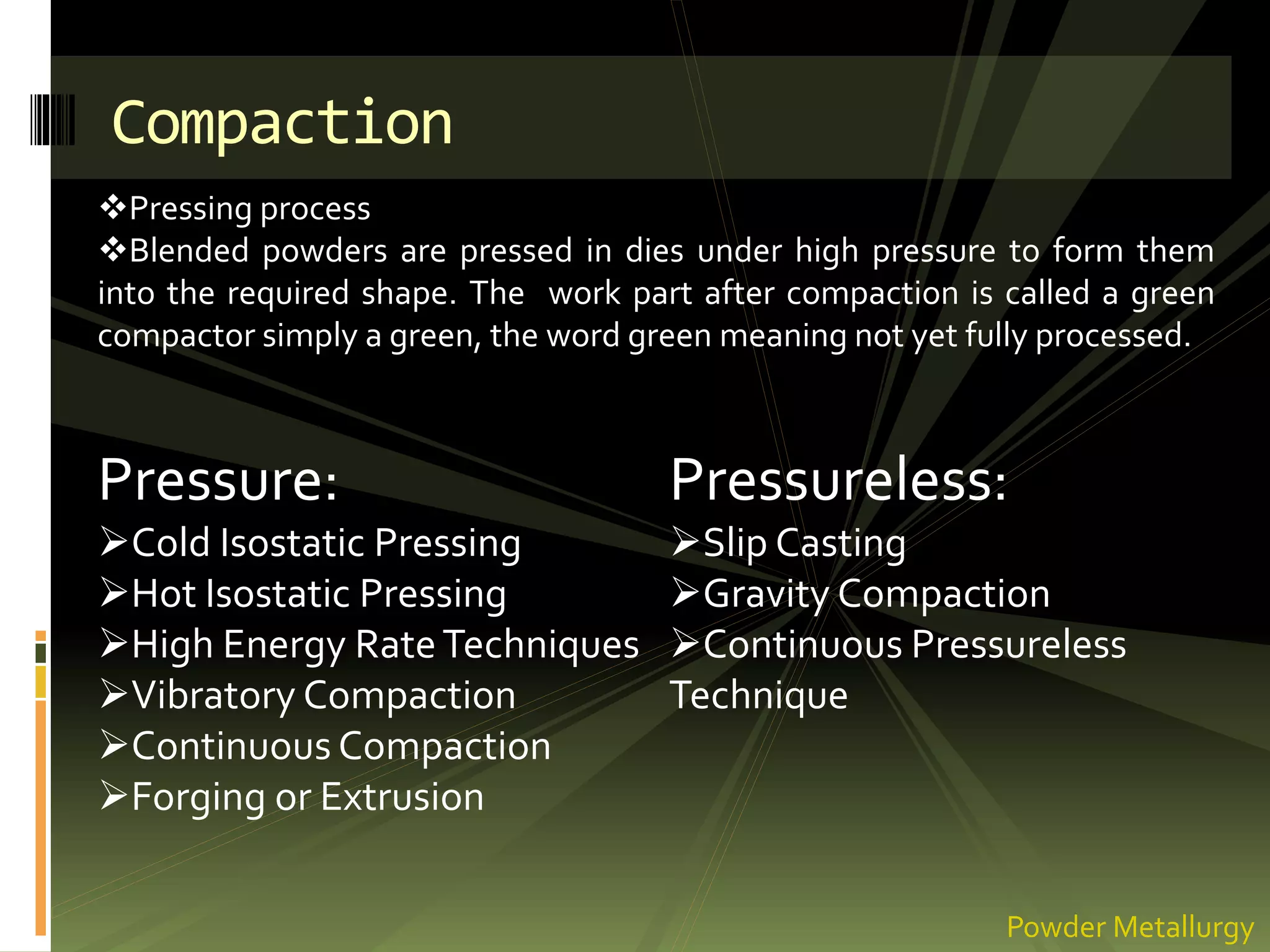 Powder Metallurgy - PROCESS | PPTX
