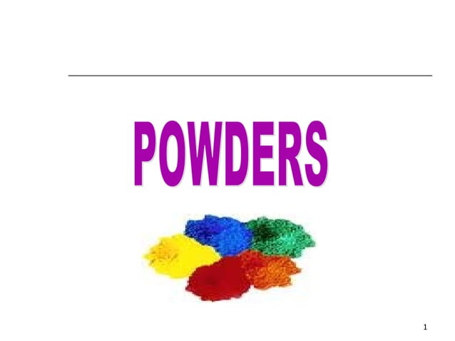 Powders | PPT | Physics | Science