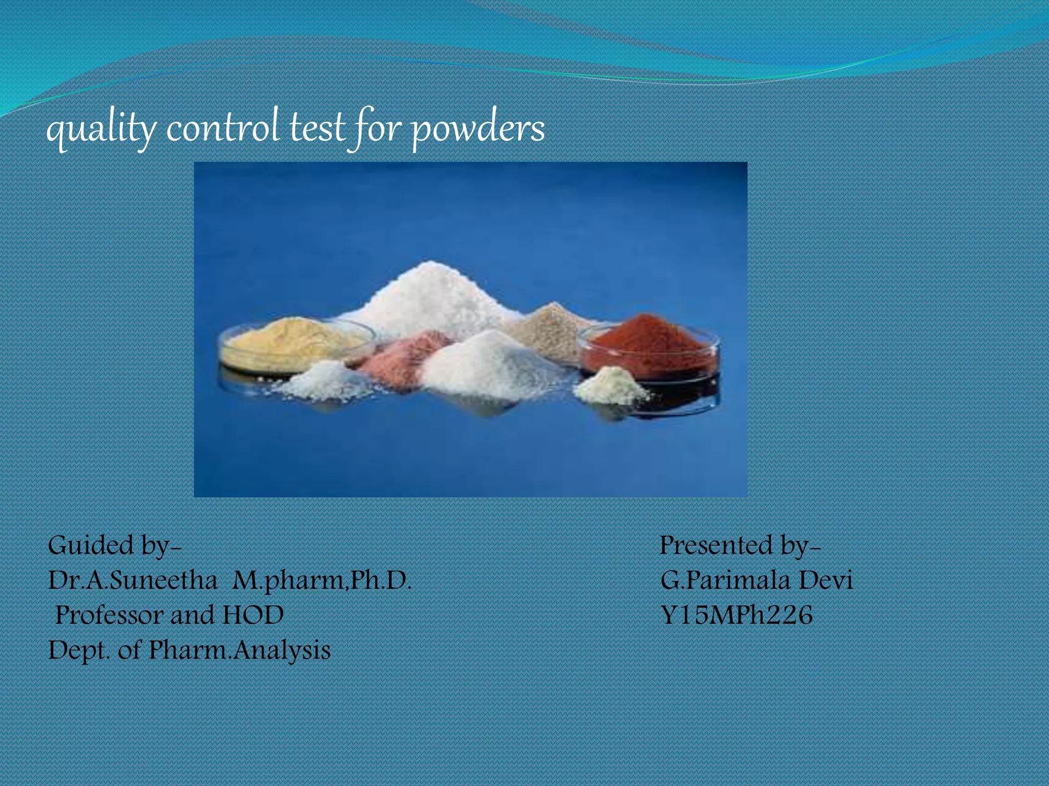 Quality control test for powders | PPTX