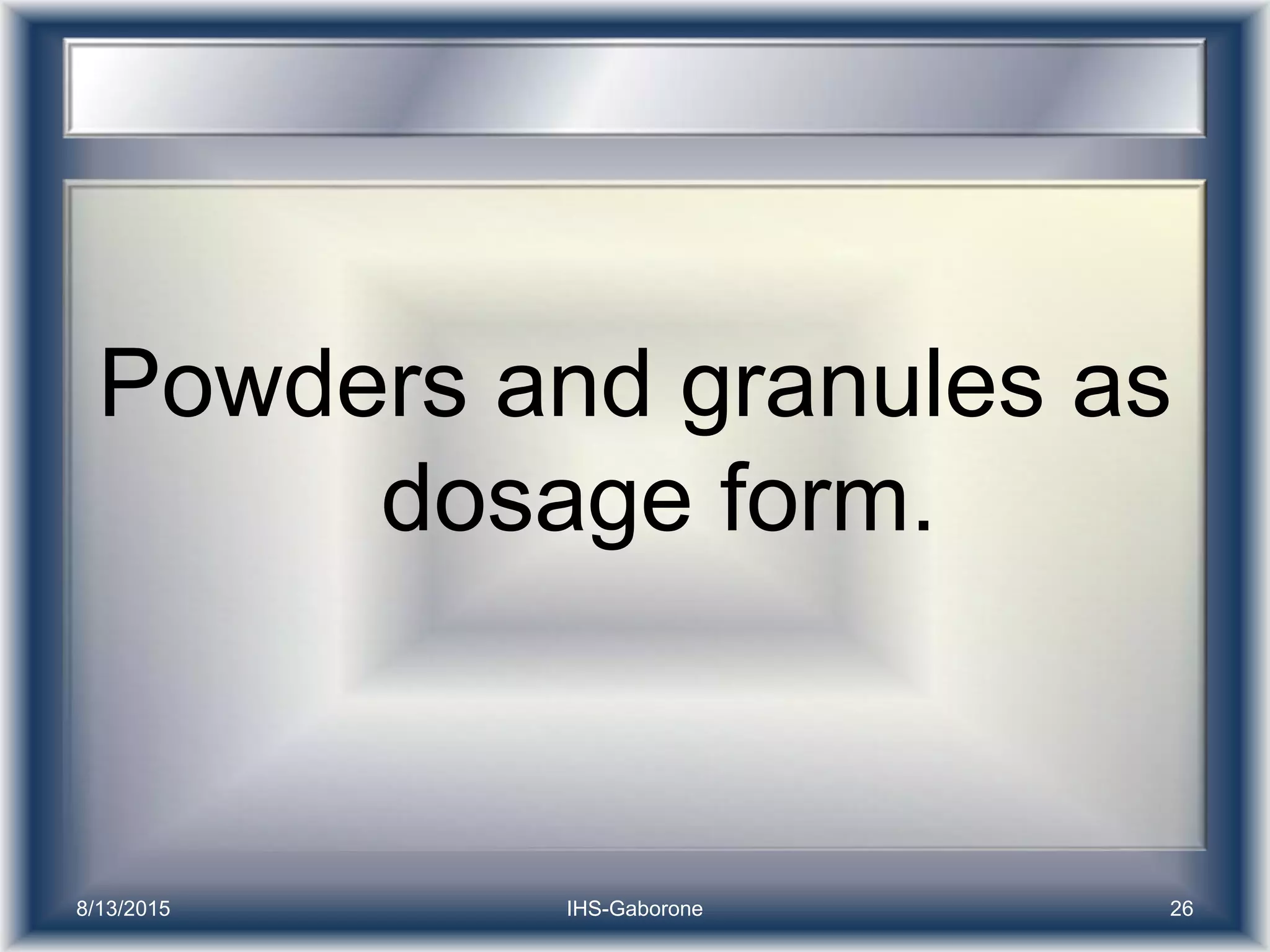 Powders and granules | PPTX