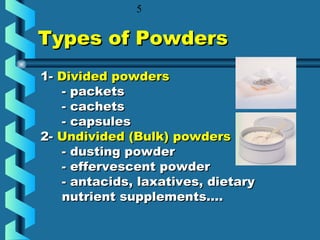 Powders,modified, lec 8 | PPT