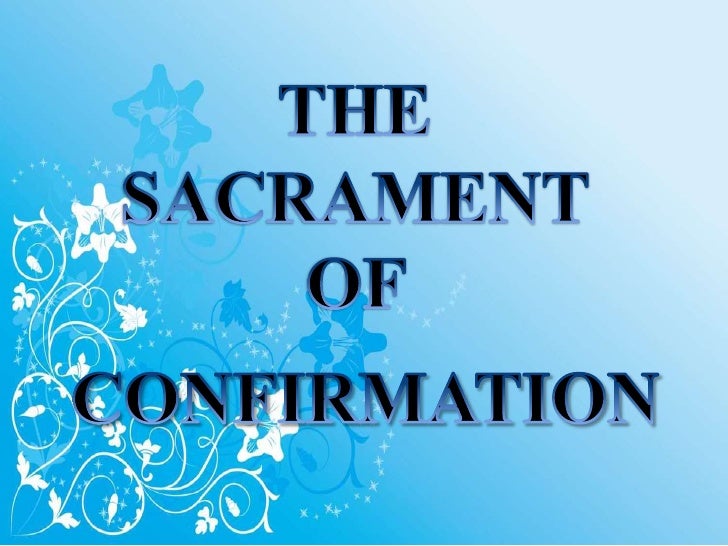 Explanation Of The Sacrament Confirmation