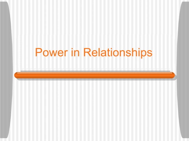 Power in relationships | PPT | Family and Relationships