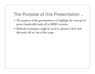 The Power-Bandwidth Tradeoff in MIMO Systems | PPT