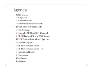 The Power-Bandwidth Tradeoff in MIMO Systems | PPT