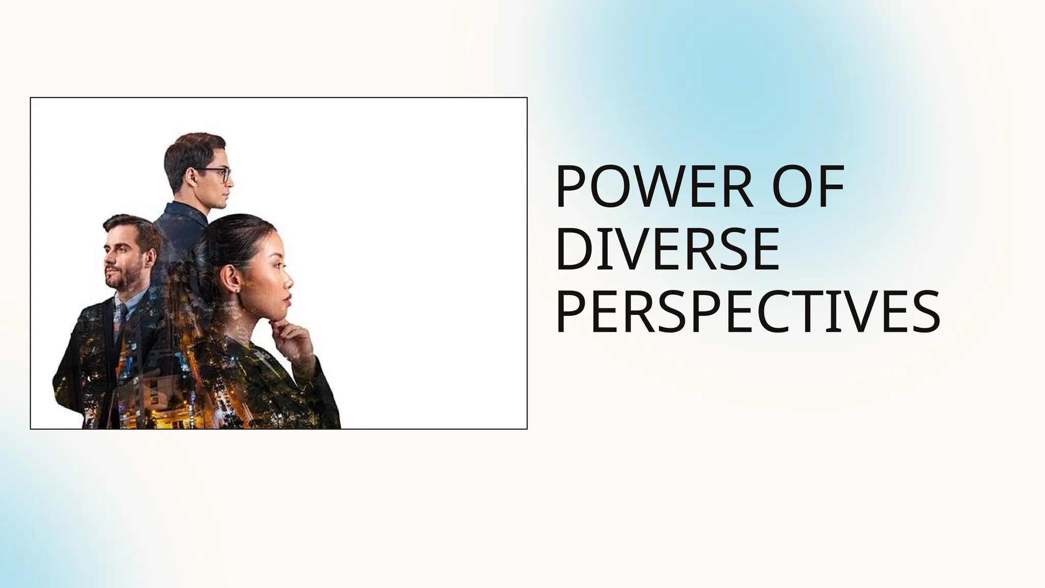 Understanding Power of Diverse Perspectives | PPTX