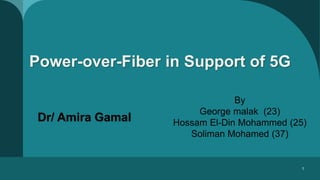 Power-over-Fiber in Support of 5G NR Fronthaul: | PPT