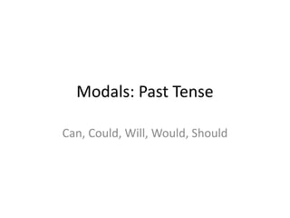 Past Tense Modals Guide | PPT
