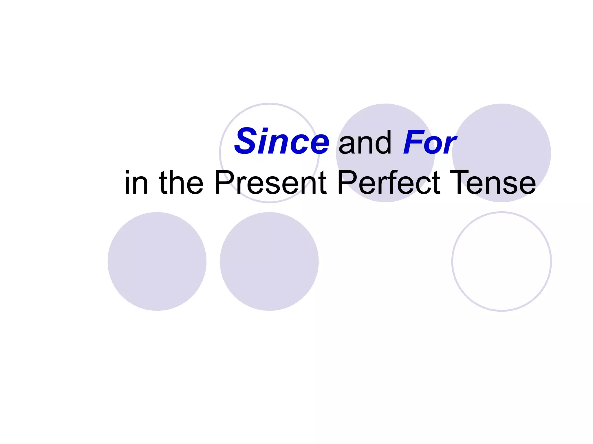 Power point-since-and-for | PPT