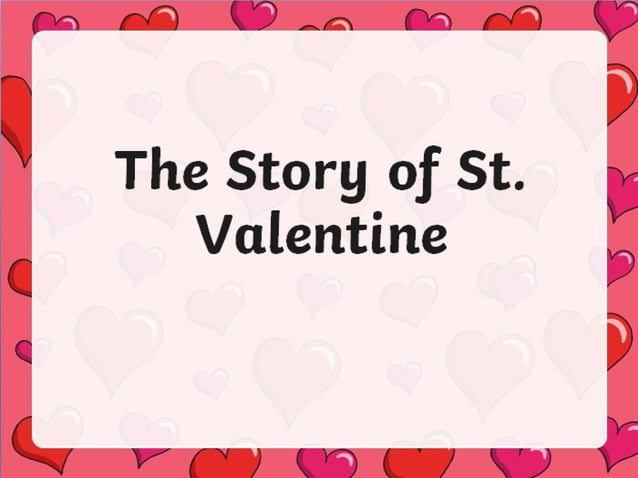 All about St. Valentine | PPT