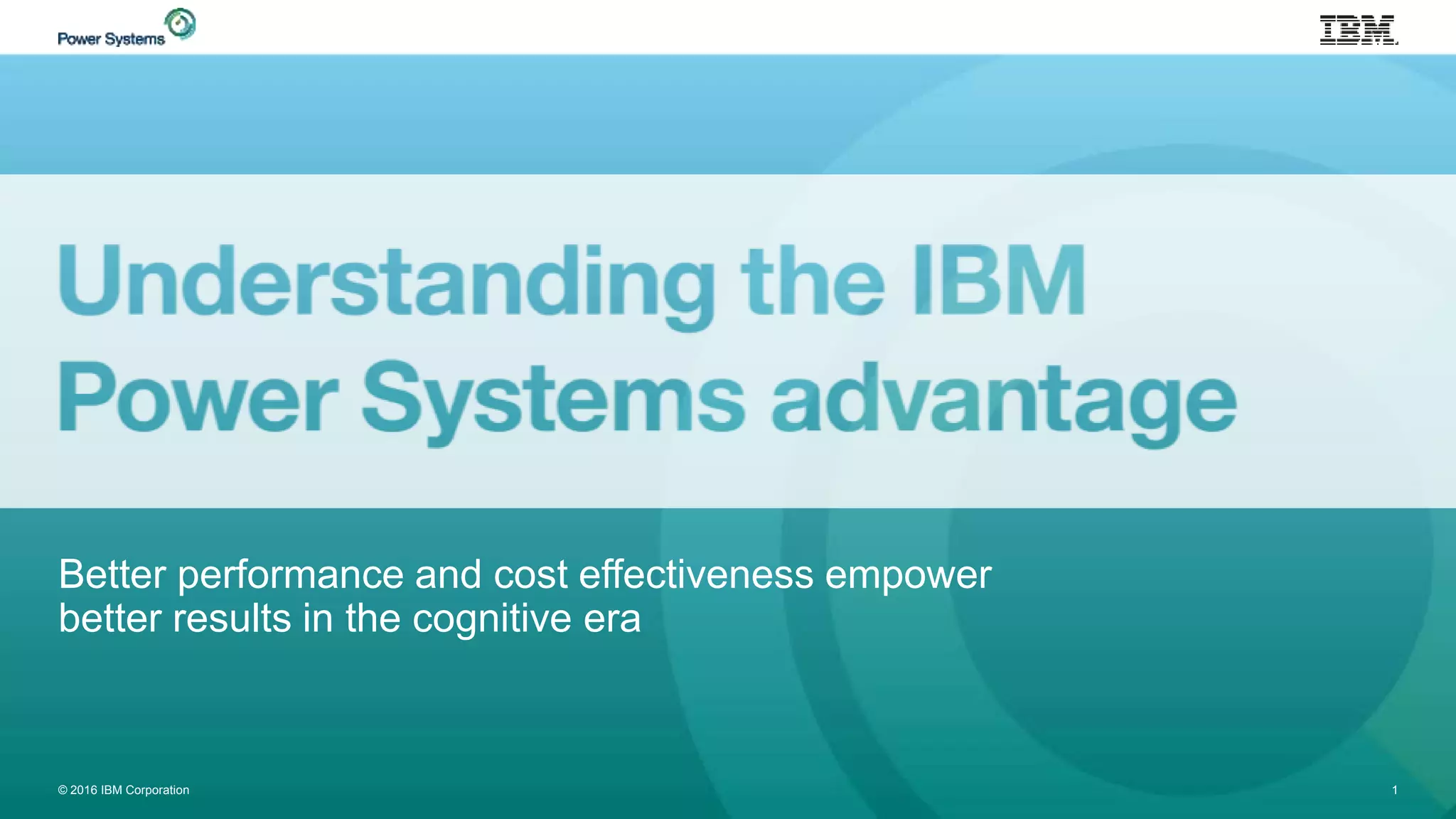 Understanding the IBM Power Systems Advantage | PPTX