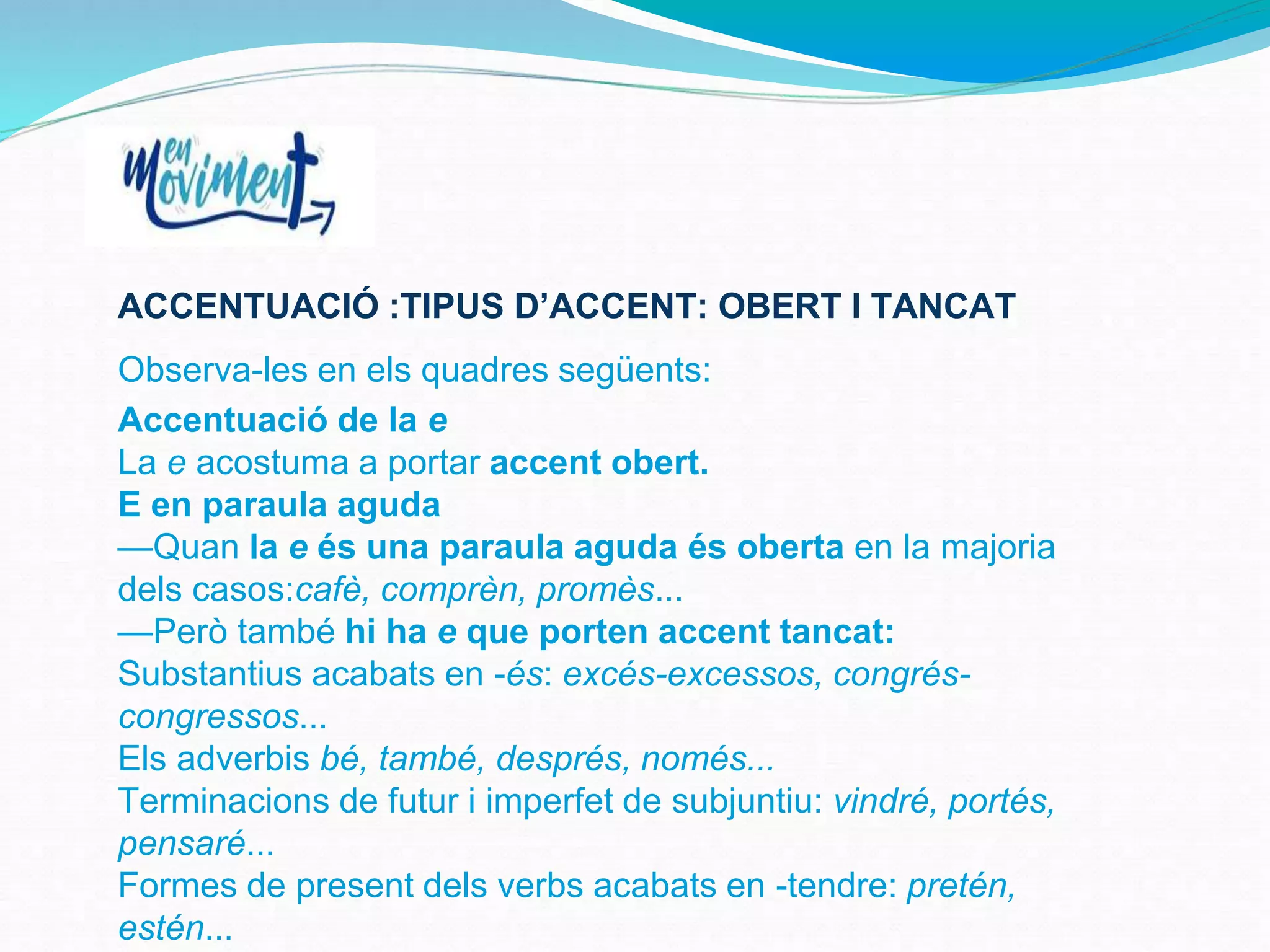 Power accentuació e o oberta tancada | PPTX