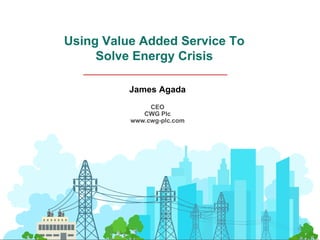 Using Value Added Service To Solve Energy Crisis | PPT