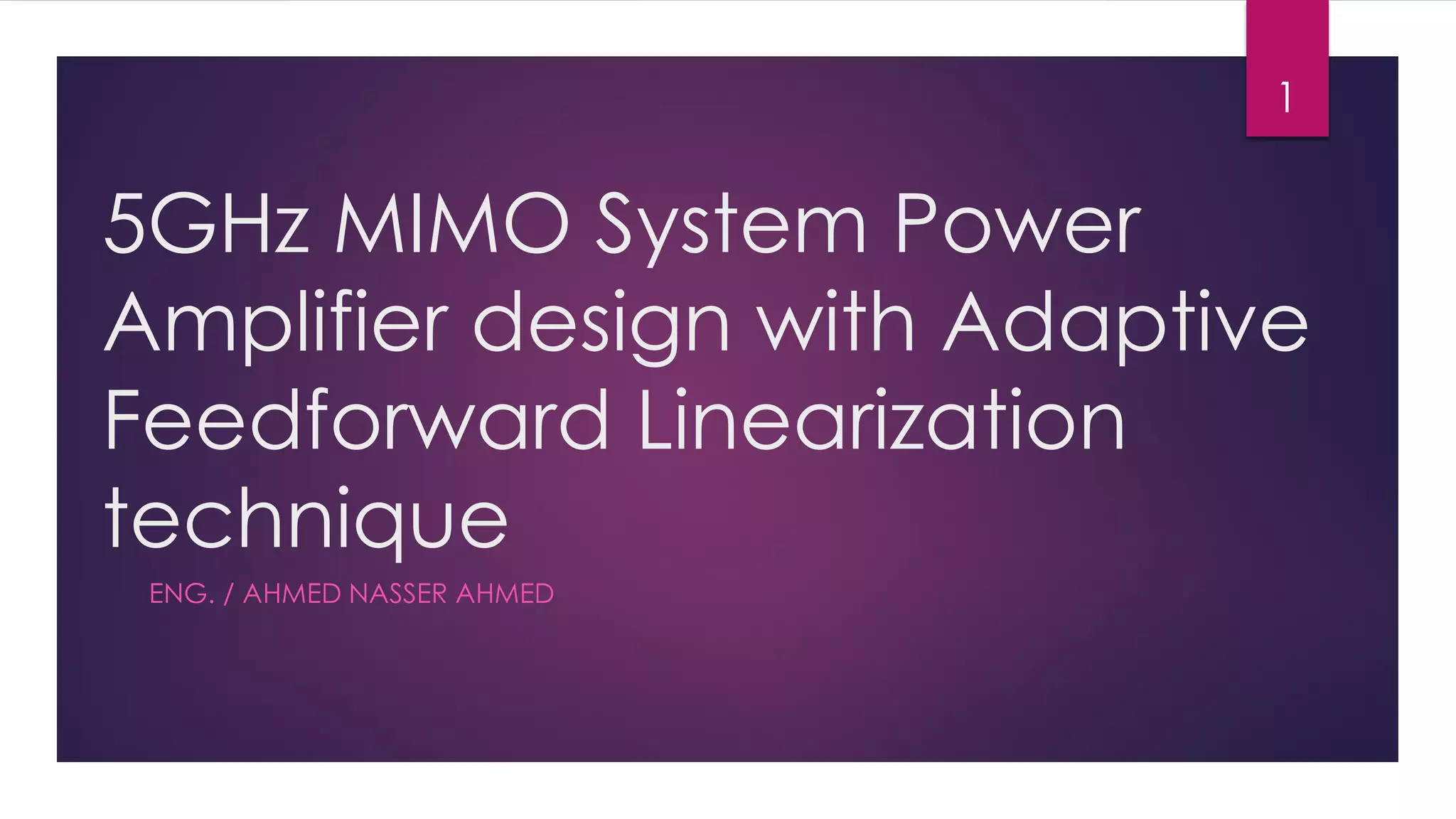 5GHz MIMO System Power Amplifier design with Adaptive Feedforward Linearization technique | PPT