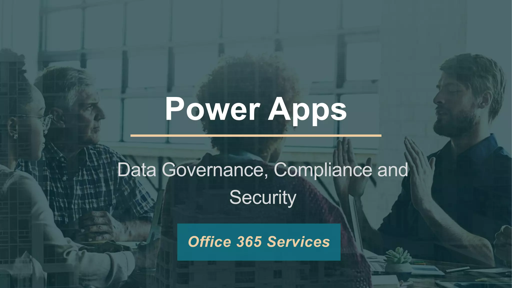 Power Apps - Data governance, compliance and security | PPT