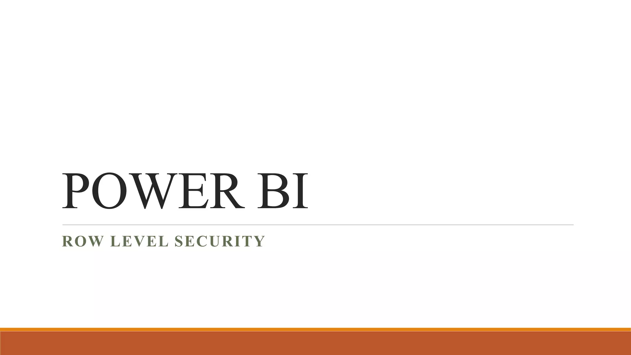 Power BI - Row Level Security | PPTX