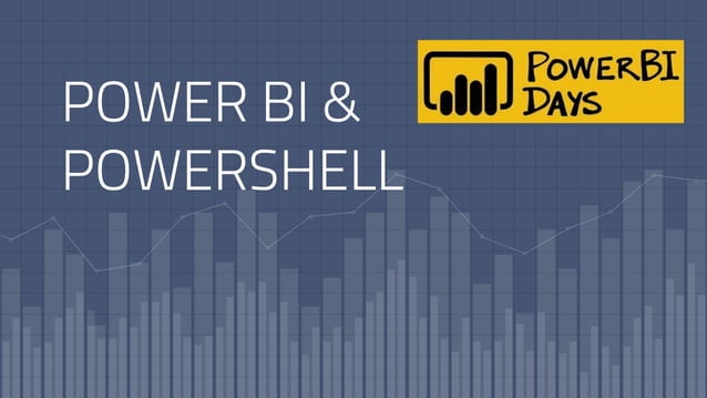 Power BI Days - Power Bi and PowerShell | PPT