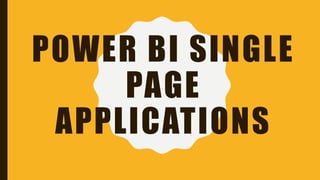 Power BI Single Page Applications Boise Code Camp 2017 | PPTX | Web ...