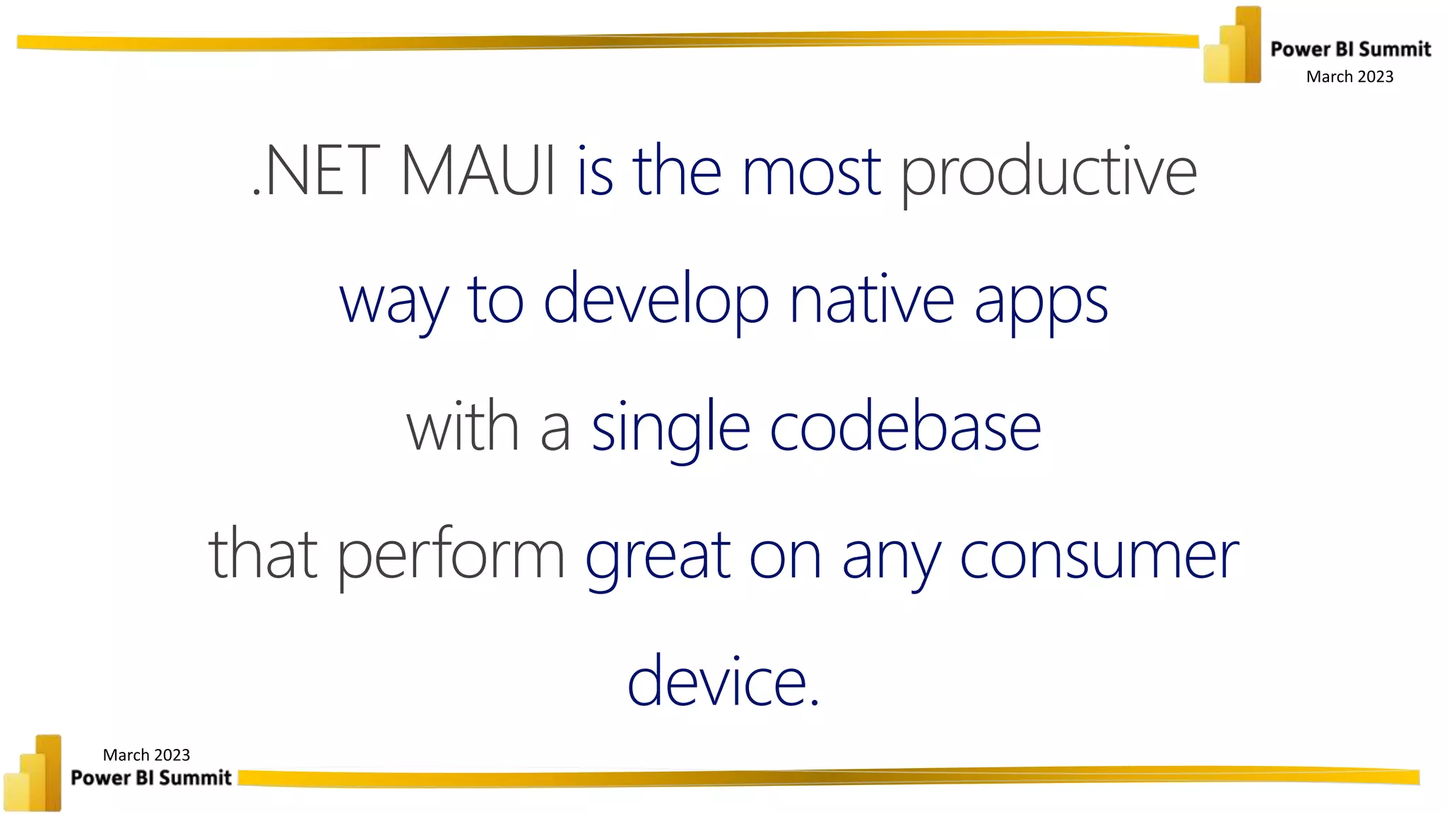 Power Bi Summit 2023 Embedding Powerbi Reports In Net Maui Mobile Appspptx