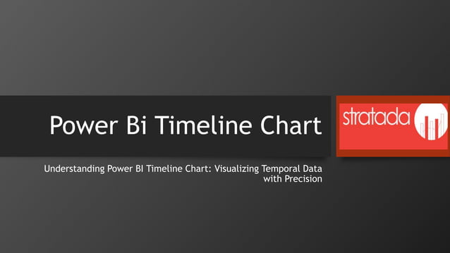 Understanding Power BI Timeline Chart: Visualizing Temporal Data with Precision | PPT