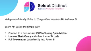 From API to Dashboard: Create a Live Weather Report in Power BI | PPTX