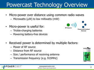 Powercast - RF Energy Harvesting for Controllable Wireless Power ...