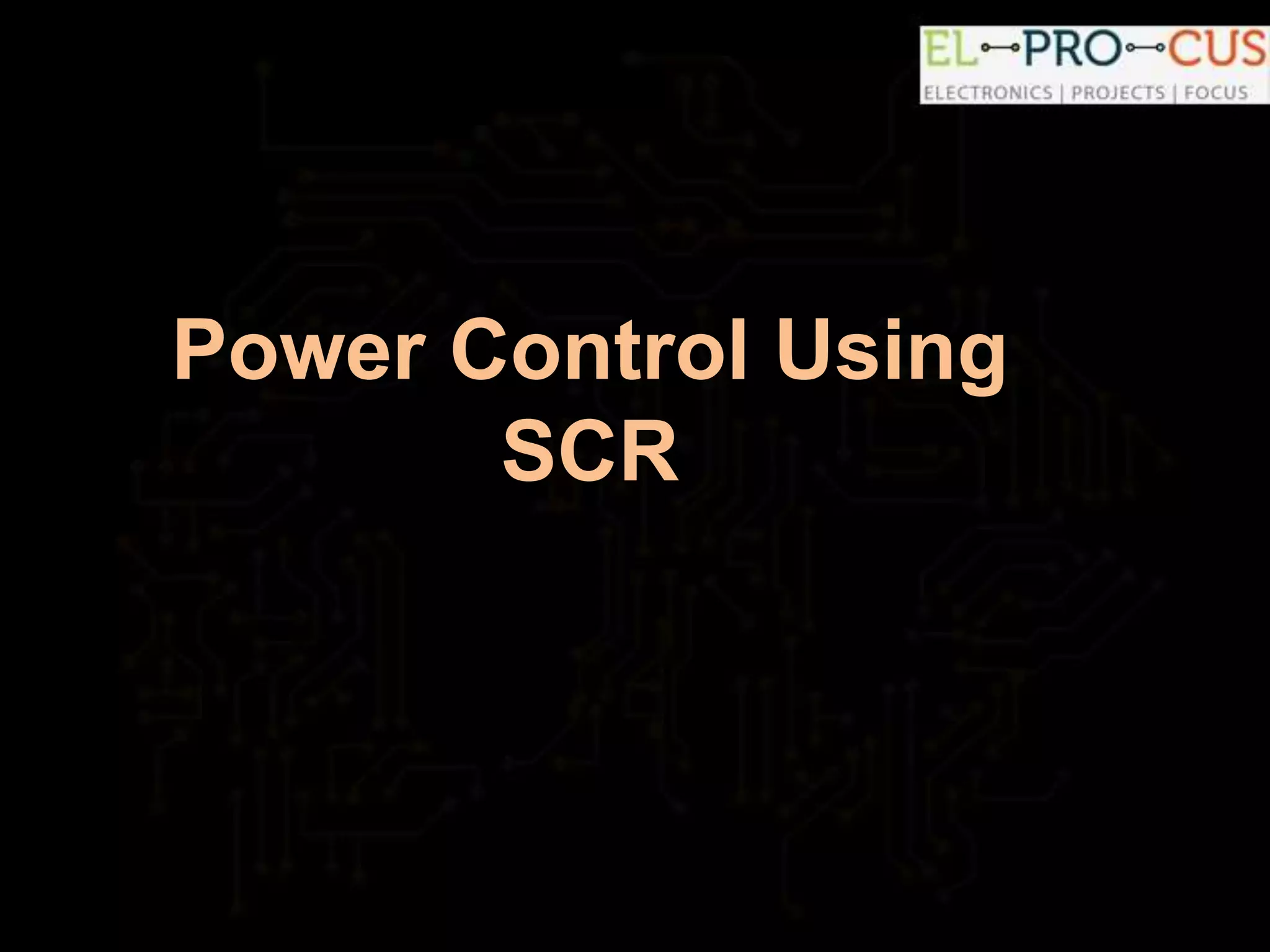 Understanding SCR Power Controls and Types of SCR Firing | PPTX
