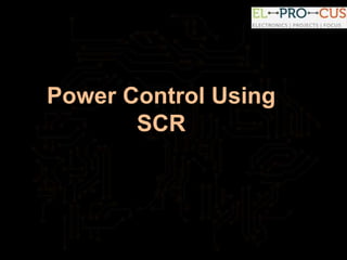Understanding SCR Power Controls and Types of SCR Firing | PPTX