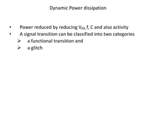 Power dissipation cmos | PPTX